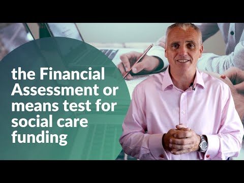 The Financial Assessment or means test for social care funding