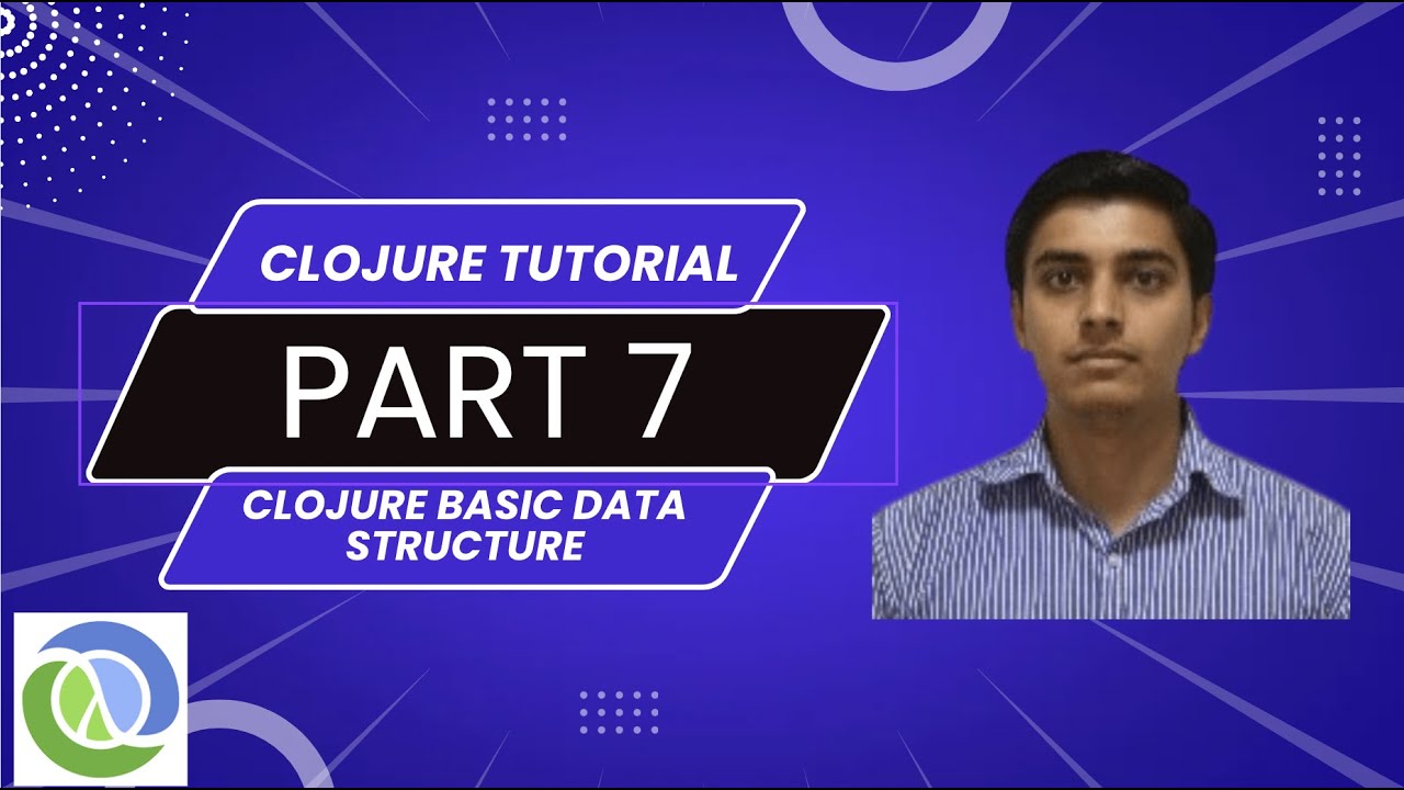 Clojure Basic Data Structure - Part 7