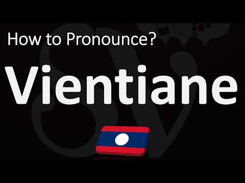 How to Pronounce Vientiane, Laos? (CORRECTLY)