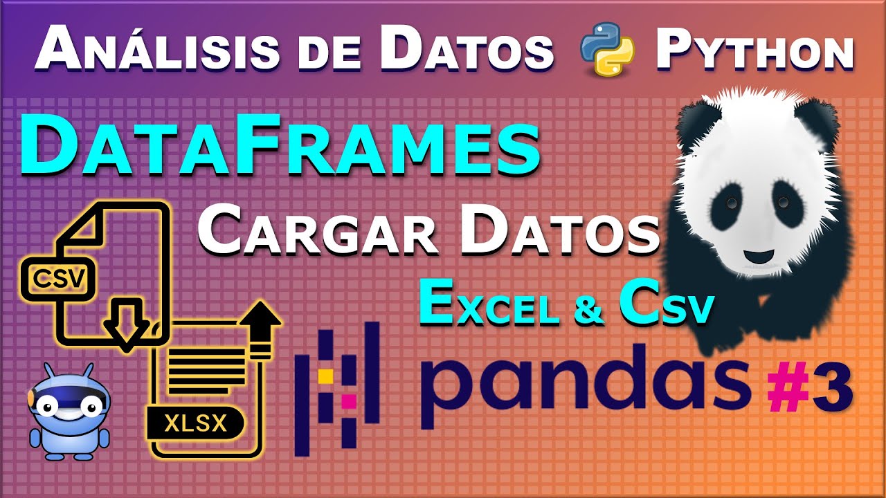 Cargar datos de Excel y CSV a DataFrames de Pandas con Python