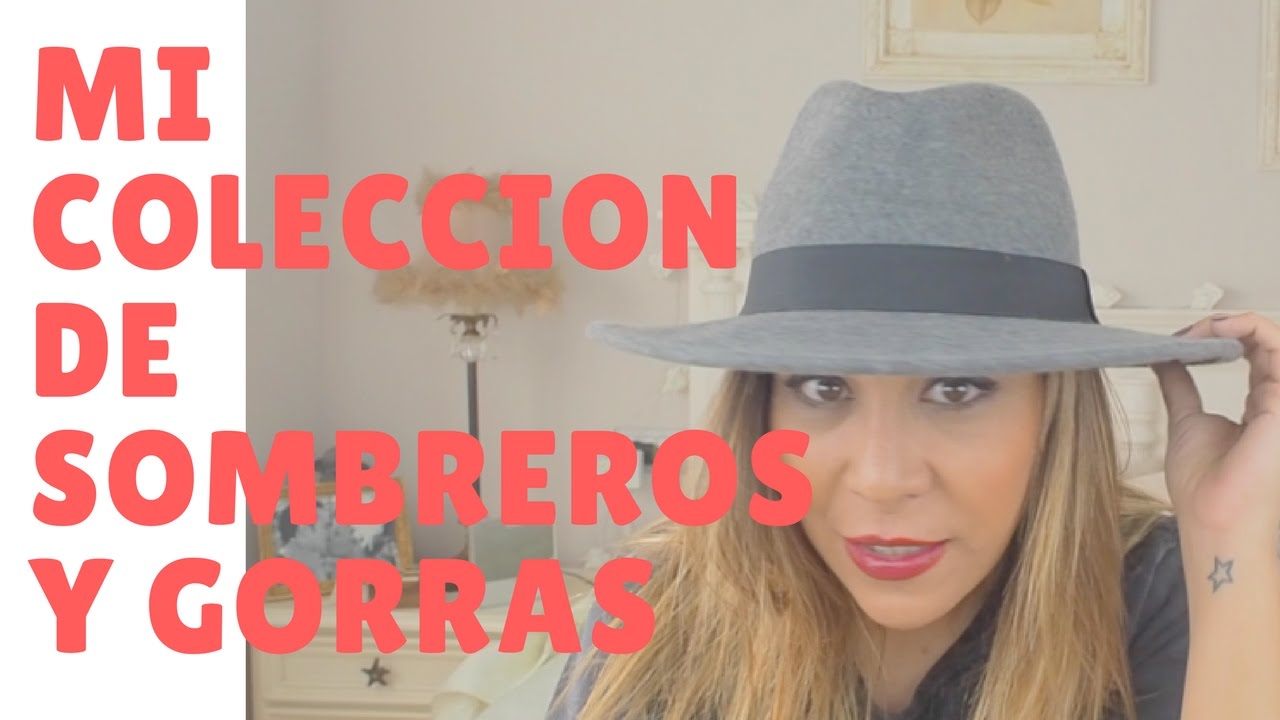 MI COLECCION DE SOMBREROS Y GORRAS