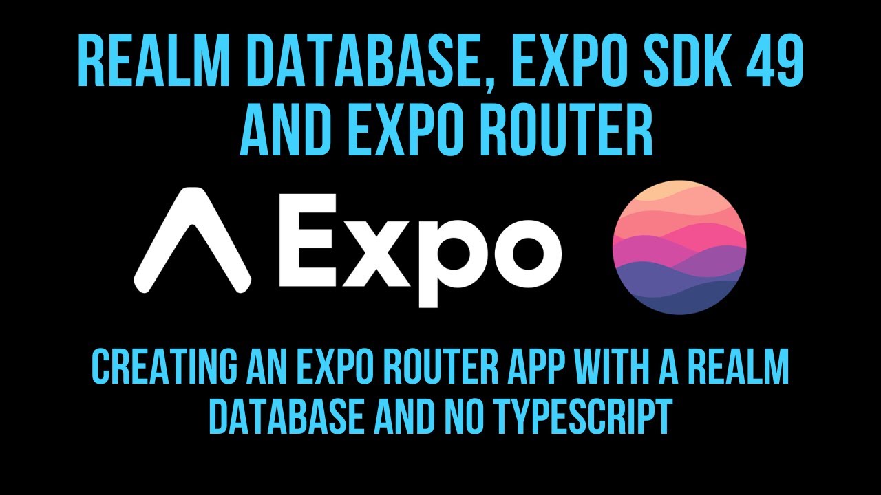 Realm Database, Expo SDK 49 and Expo Router - Getting Started