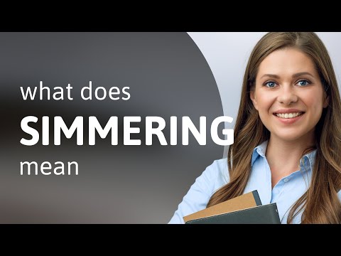 Simmering — definition of SIMMERING