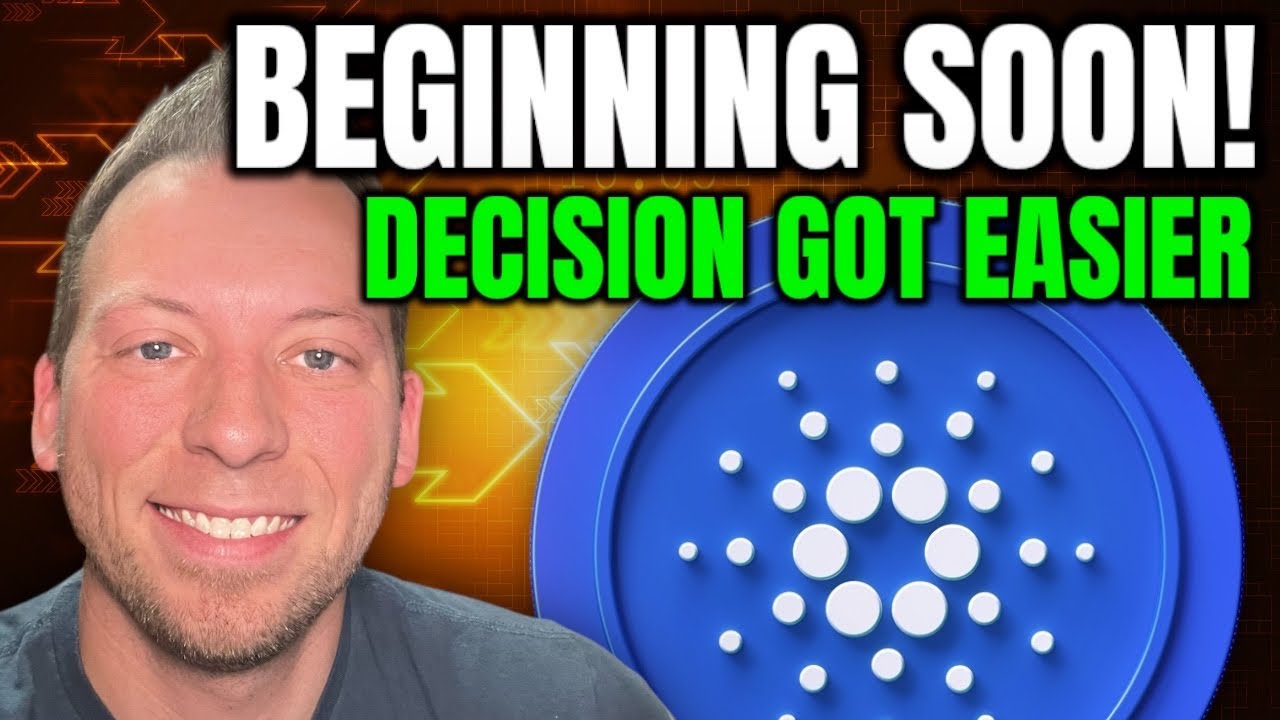 CARDANO ADA - THIS IS BEGINNING SOON!!! DECISION GOT EASIER!