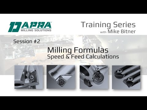 Session #2 - Milling Formulas for Speed & Feed Calculations - Milling Training from Dapra