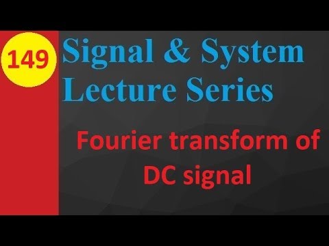 Fourier Transform of DC Signal: Basics, Derivation, and Example Video ...