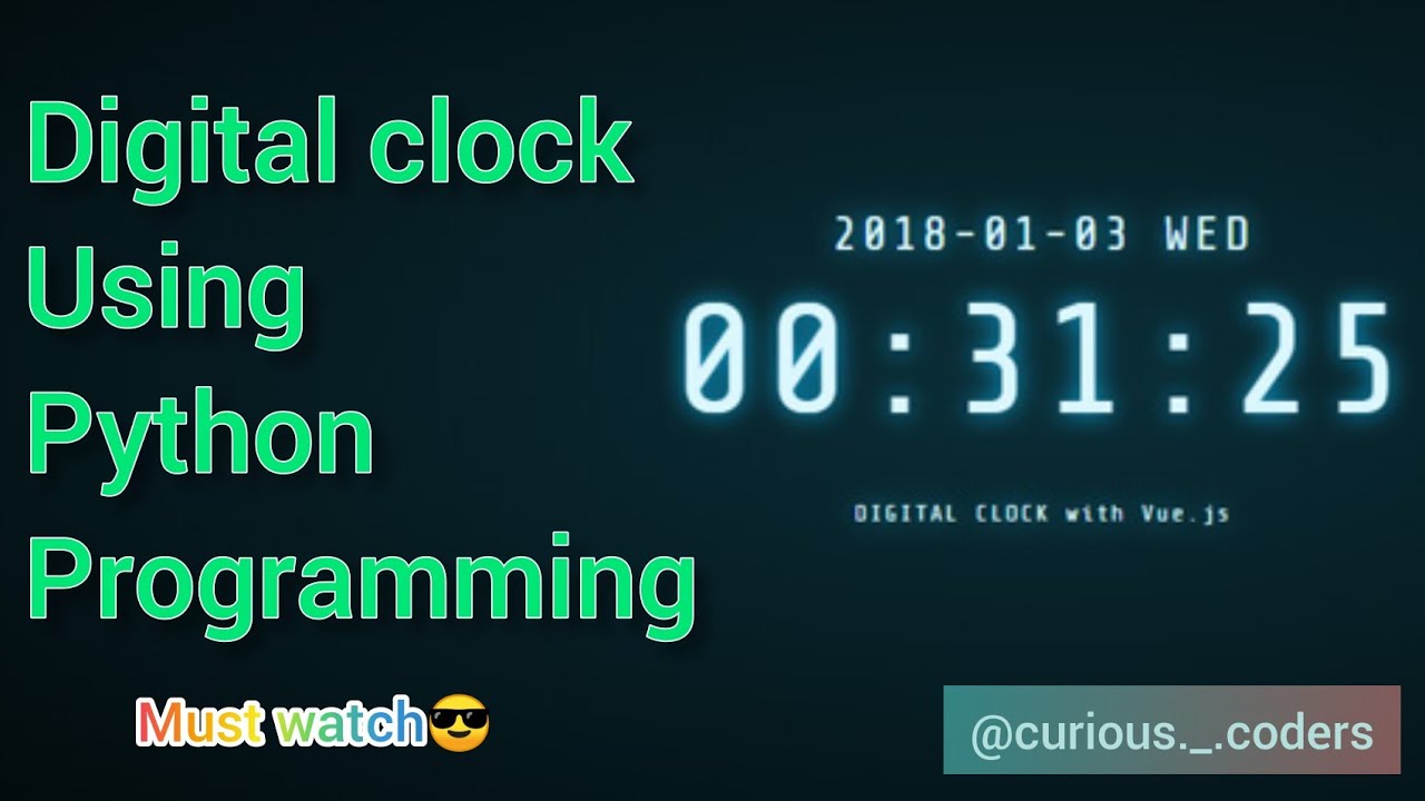 Digital clock using python programming | Mini project | Curious coders #Python #Programming #coding