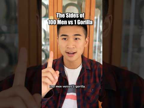The Sides of 100 Men vs 1 Gorilla