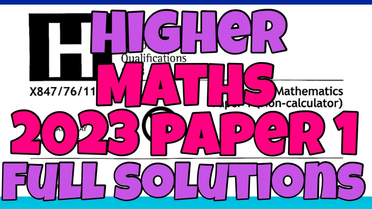 Higher Maths 2023 Paper 1 Full Solutions