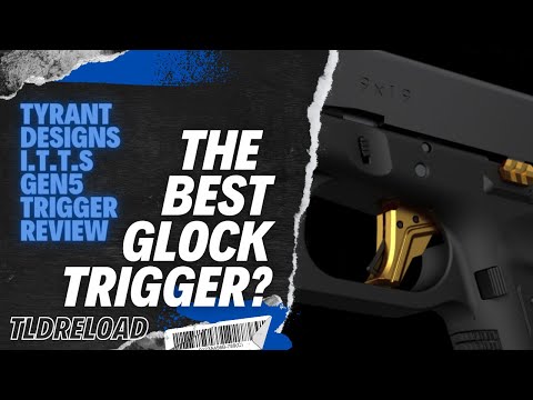 Is This the BEST Glock 19 Trigger? - Tyrant Designs I.T.T.S Gen 5 Trigger Review