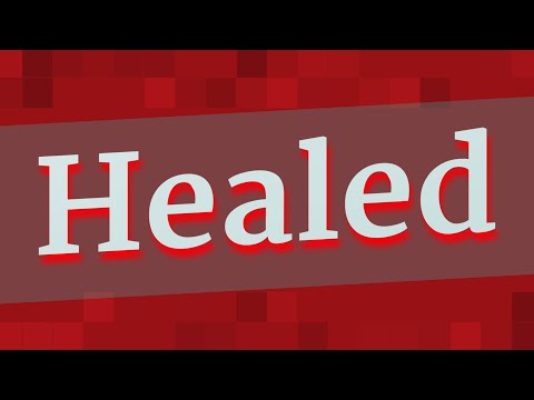HEALED pronunciation • How to pronounce HEALED