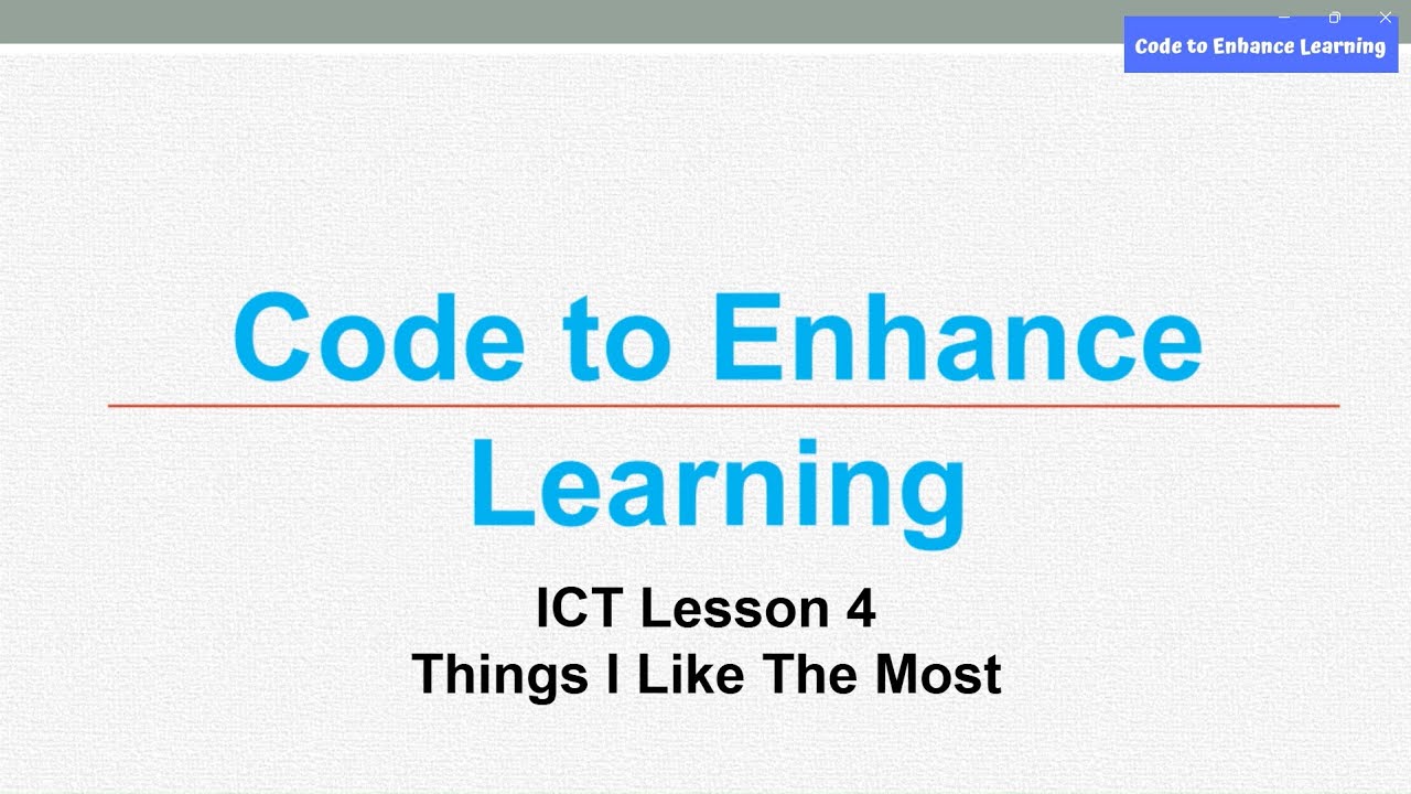 ICT Lesson 4 - Things I Like The Most