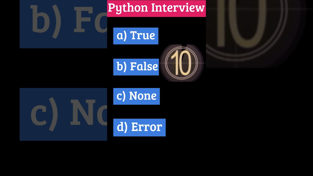 What will be the output of the following Python code snippet #python3 #codinginterview #interview