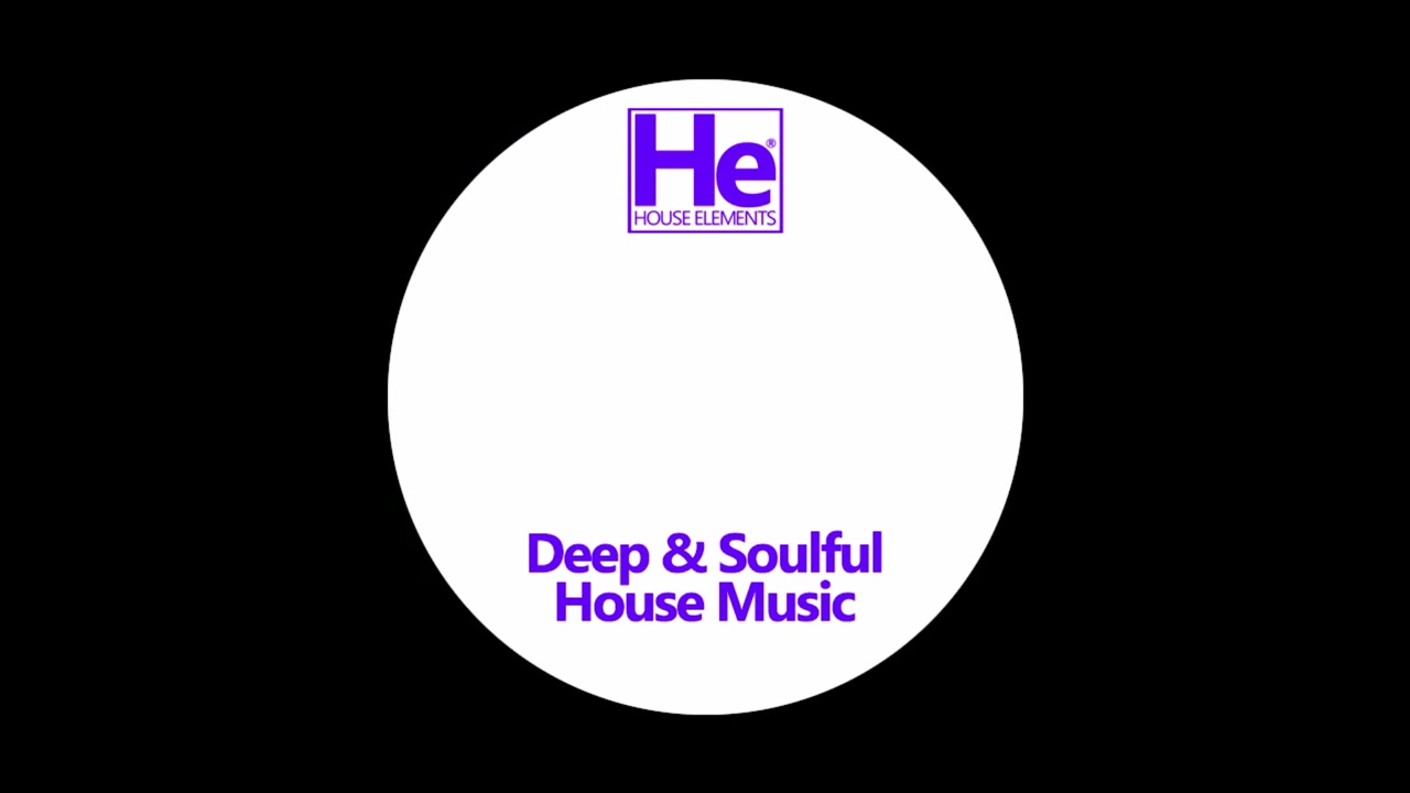 HOUSE elements | Deep Soulful House Mix