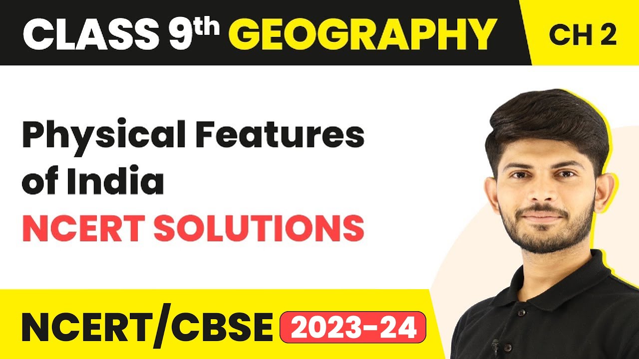 NCERT Solutions | Physical Features of India | Class 9 Geography