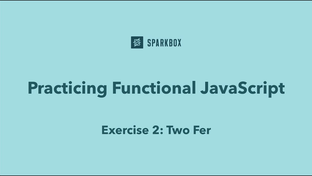 Exercise 2: Two Fer | Practicing Functional JavaScript