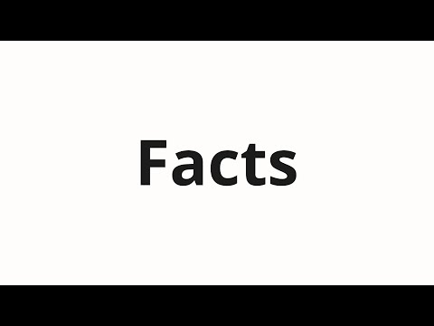 How to pronounce Facts