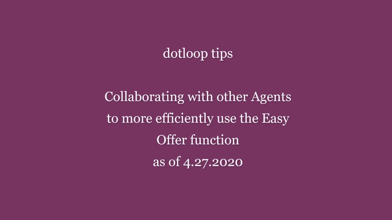 Training Tip ~ dotloop ~ Collaborating with Easy Offer