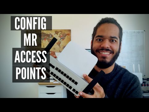 Cisco Meraki MR Access Points - Basic Setup (Connect and Configure Guide)