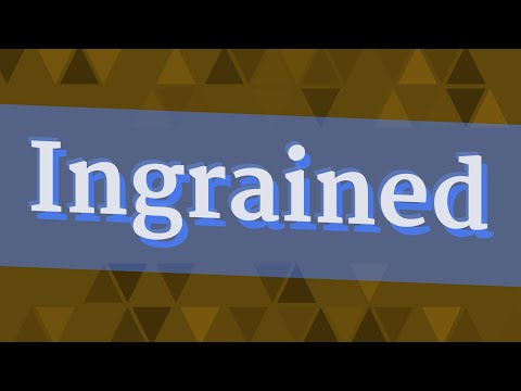 INGRAINED pronunciation • How to pronounce INGRAINED