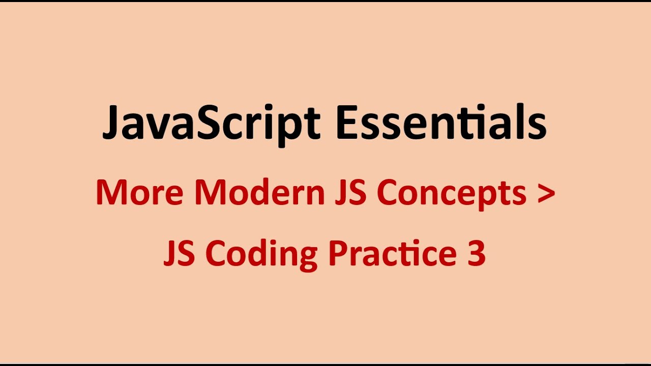 JS Coding Practice 3 || More Modern JS Concepts || JavaScript Essentials || NxtWave || CCBP