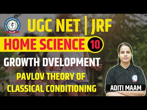 PAVLOV THEORY OF CLASSICAL CONDITIONING - LEC 10 - HOME SCIENCE - UGC NET 2023 - BY ADITI MAAM ...