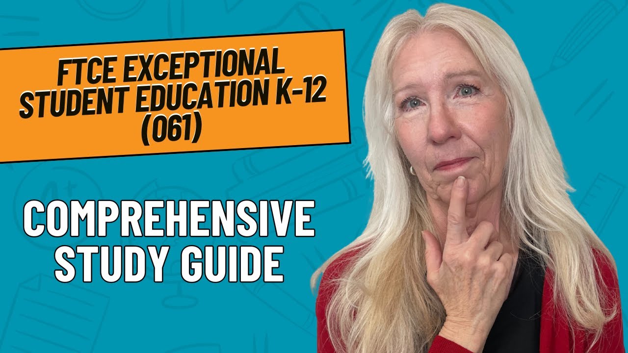 Pass the FTCE Exceptional Student Education K-12 (061) Exam: A Comprehensive Study Guide