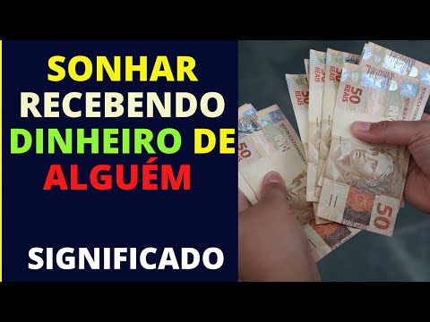 Sonhar Recebendo Dinheiro de Alguém - Entenda o significado desse sonho