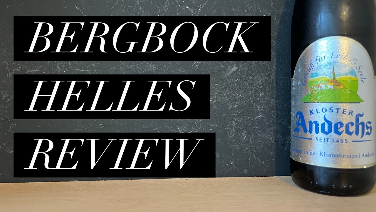 Kloster Andechs Bergbock Hell Review , Klosterbrauerei Andechs Review , German Helles Review