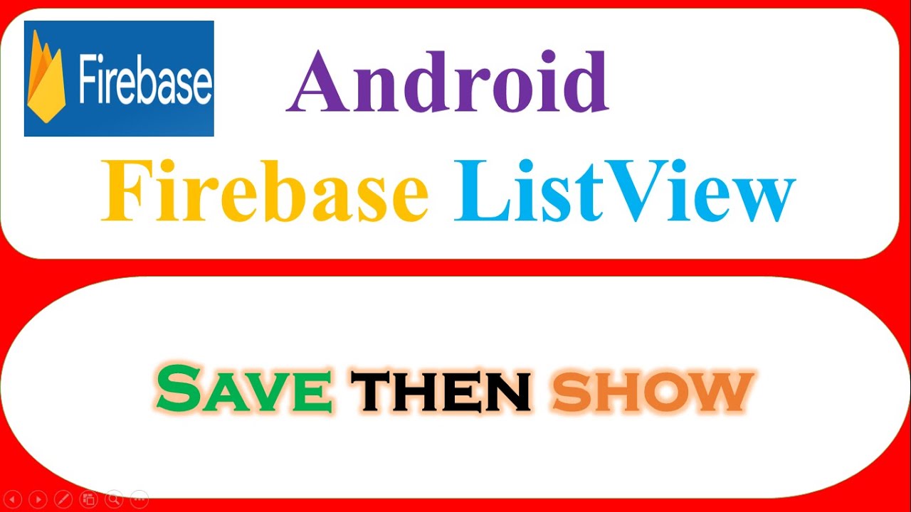 Android Firebase Ep.04 : ListView - Save,Retrieve then Show [Updated]