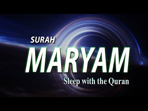 Surah Maryam سورة مريم | Soothing Quran Recitation for Deep Sleep & Inner Peace | Islam Sobhi
