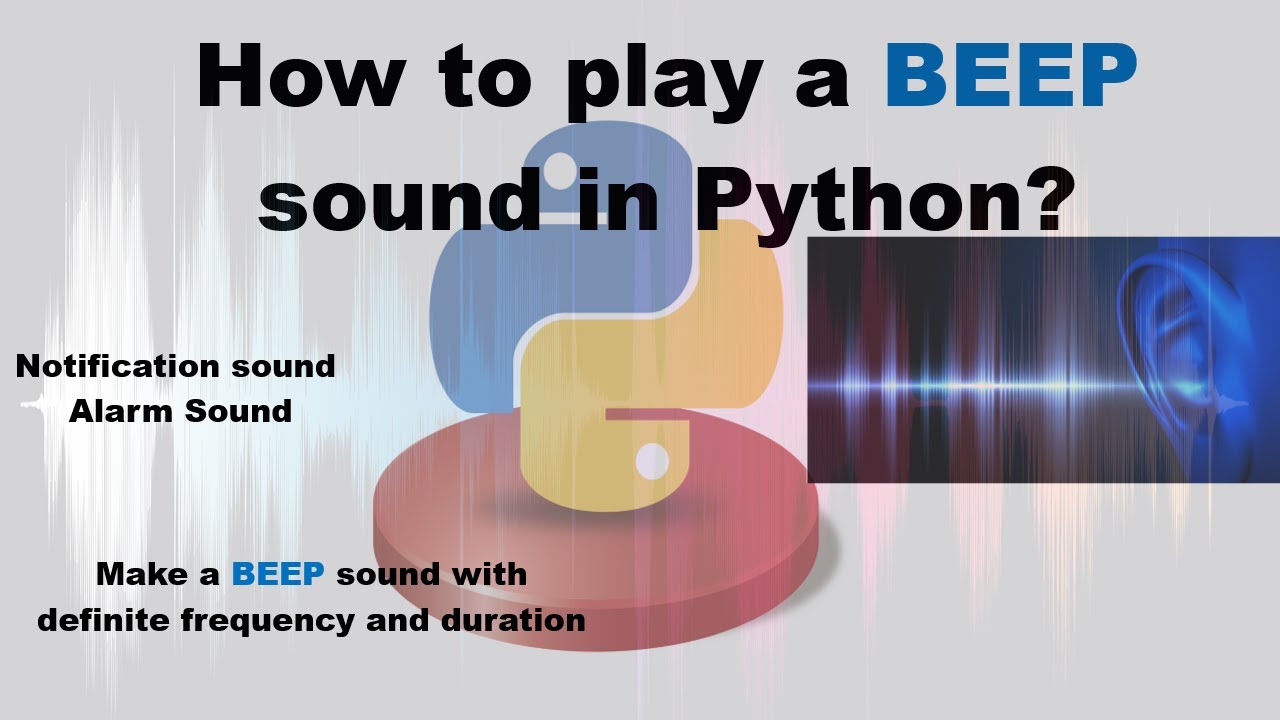 BEEP sound in Python | with definite frequency and duration | Notification in Python