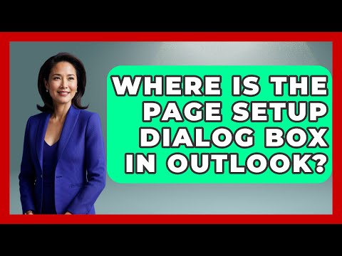 Where Is The Page Setup Dialog Box In Outlook? - TheEmailToolbox.com
