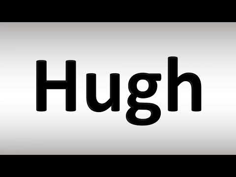 How to Pronounce 'Hugh' Correctly
