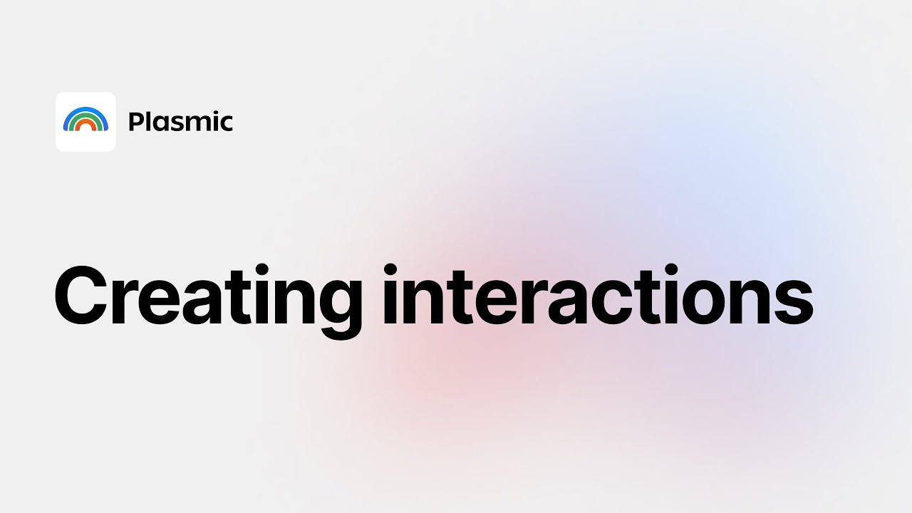 Creating interactions in Plasmic