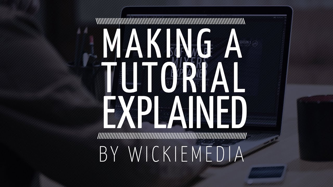 How I make my tutorials...