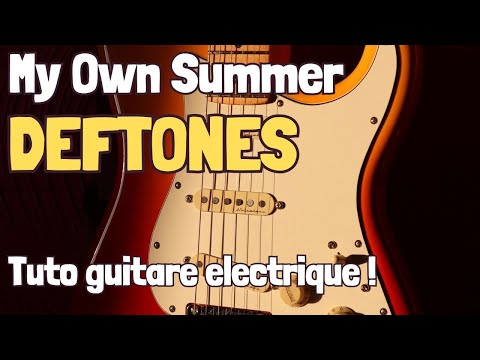 My own summer by Deftones Guitar Tutorial | Ipsacoustic