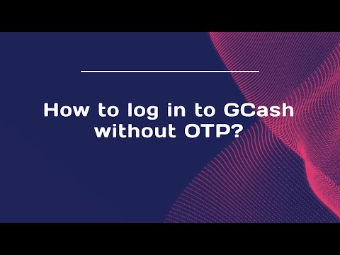 How to log in to GCash without OTP?