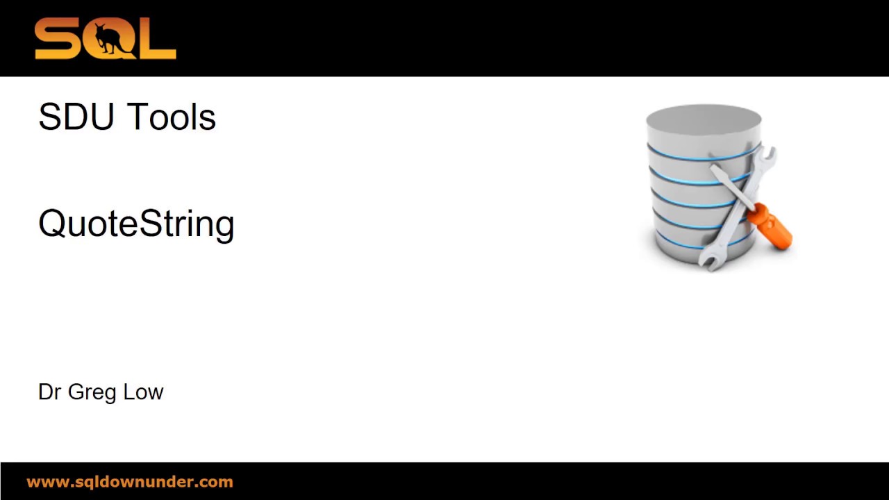 SDU Tools   28   Quote a string in T-SQL