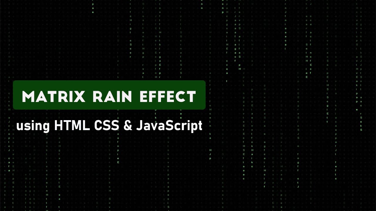 Hacking Matrix Rain Effect using HTML CSS & JavaScript
