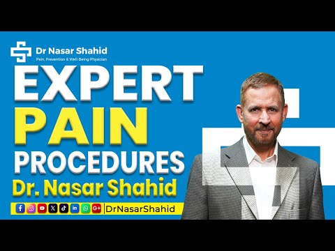 Advanced Procedures for Pain Relief | Dr. Nasar Shahid Explains Interventional Pain Management