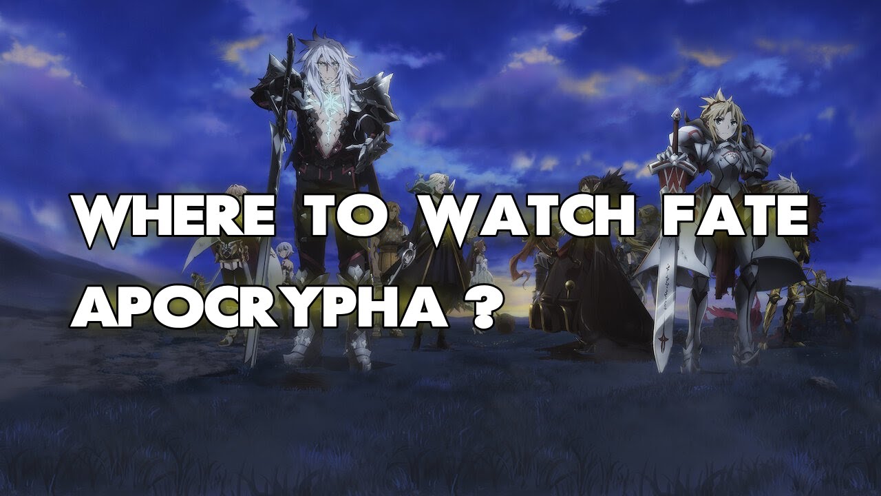 Where To Watch Fate Apocrypha? ALL WAYS to DO IT!!
