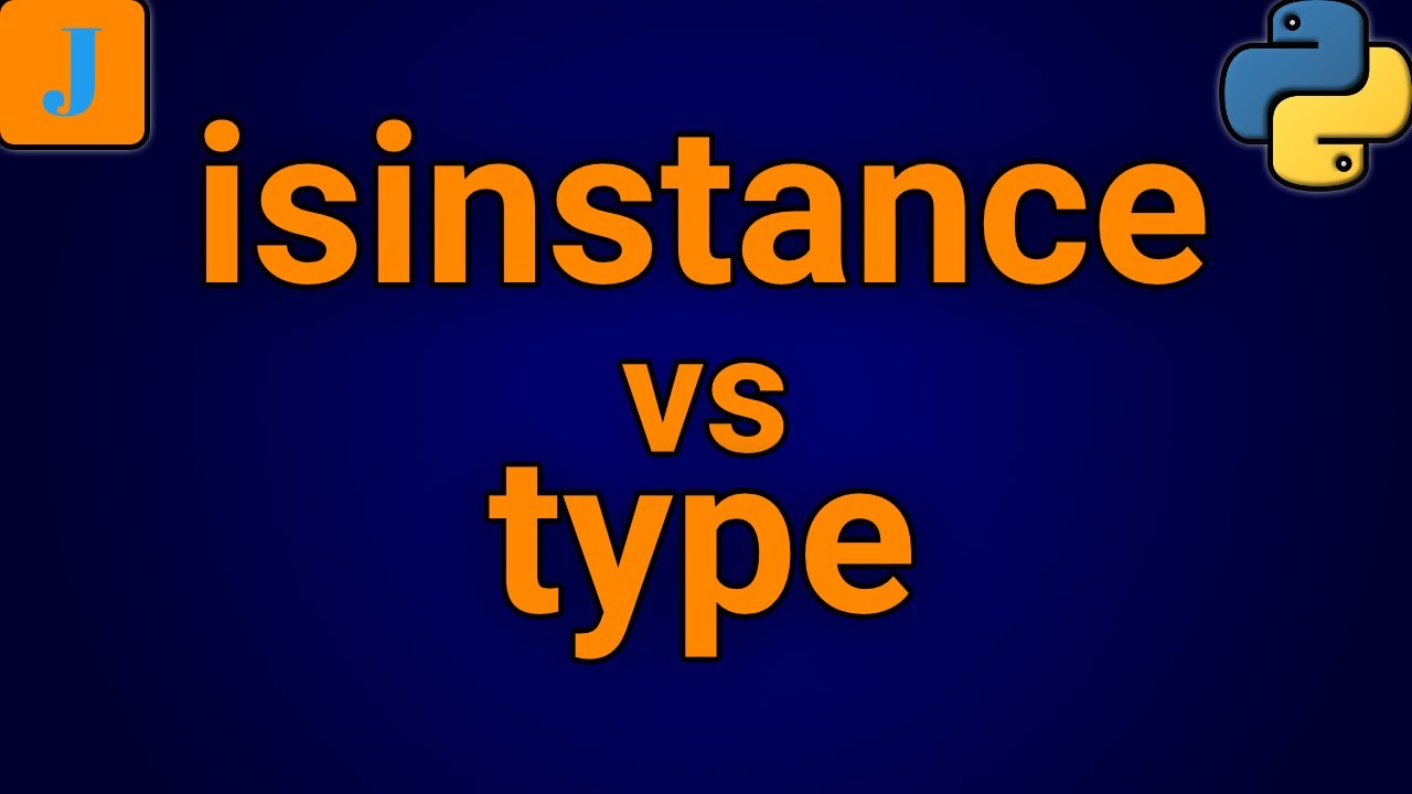Python isinstance vs type