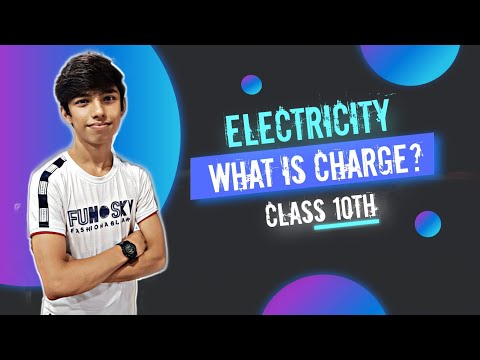 What is charge in physics | Class 10 | electric charge | Electricity with fun | Learnium | Part 1