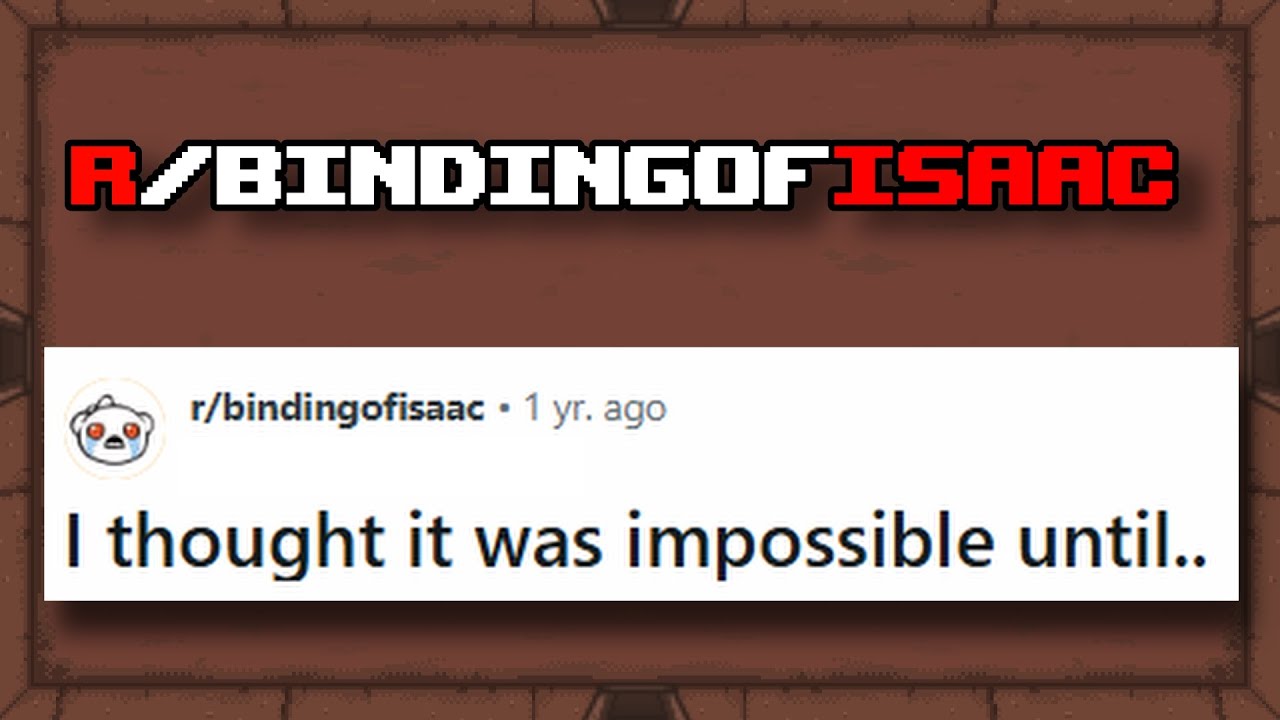 r/BindingofIsaac The most functional gaming community?
