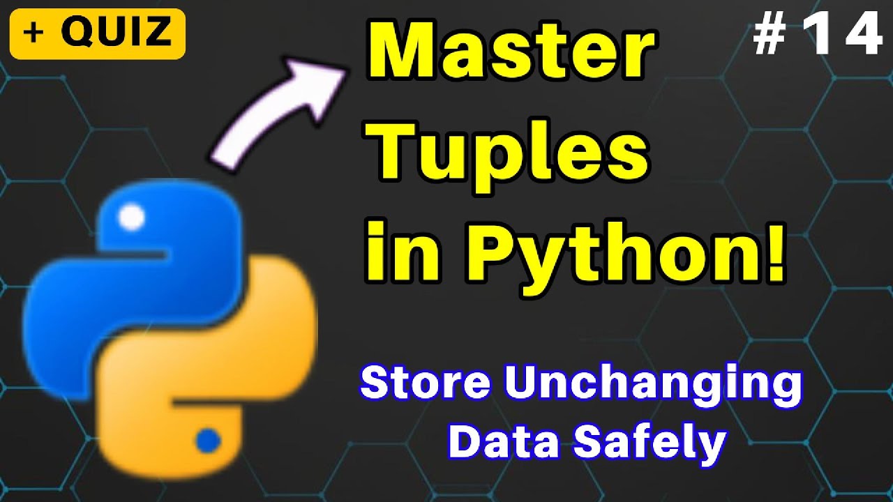 14. Master Python Tuples: Immutable Data Structures for Beginners | Python Crash Course #python