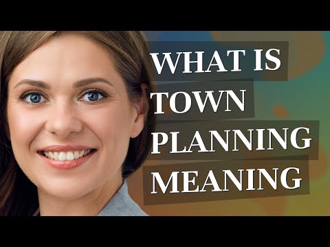 Town planning | meaning of Town planning
