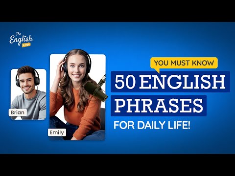 50 English Phrases You Must Know for Daily Life! - English Podcast For Everyone