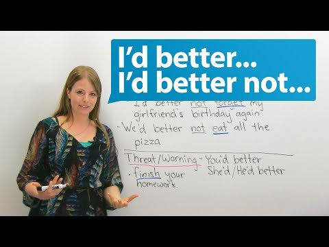 Learn English: How to use I'D BETTER & I'D BETTER NOT