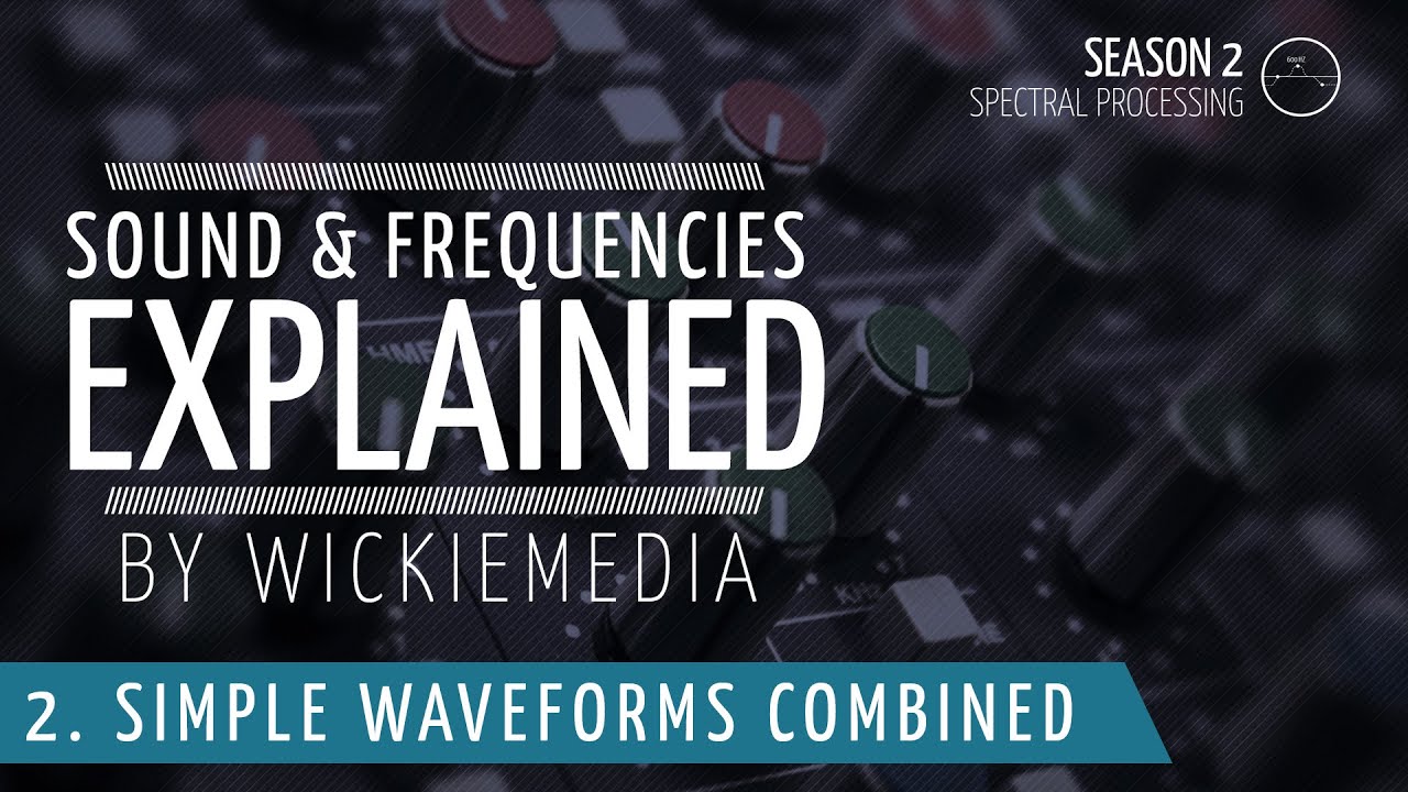 Frequencies & Sound explained #2 - Simple Waveforms Combined